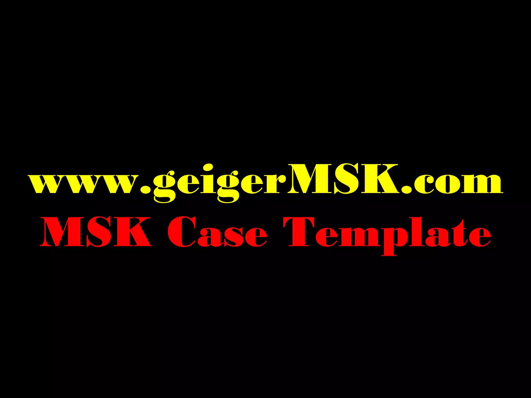 geigerMSK.com Case Template | PPT