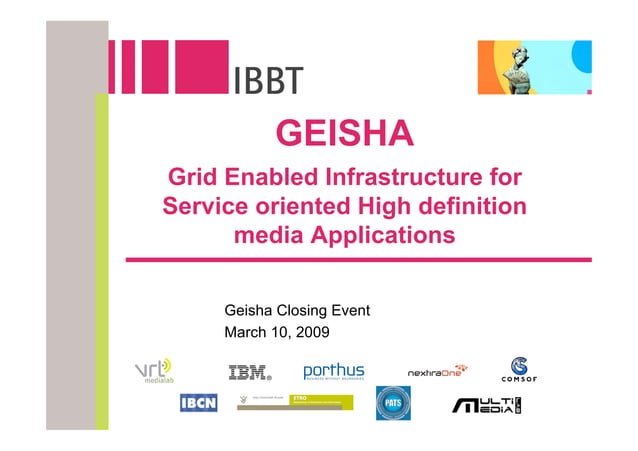 Geisha Grid Enabled Infrastructure for Service oriented High definition media Applications | PDF ...
