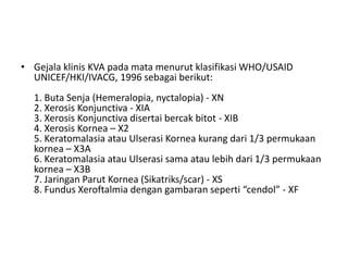 Gejala gejala xeroftalmia | PPTX