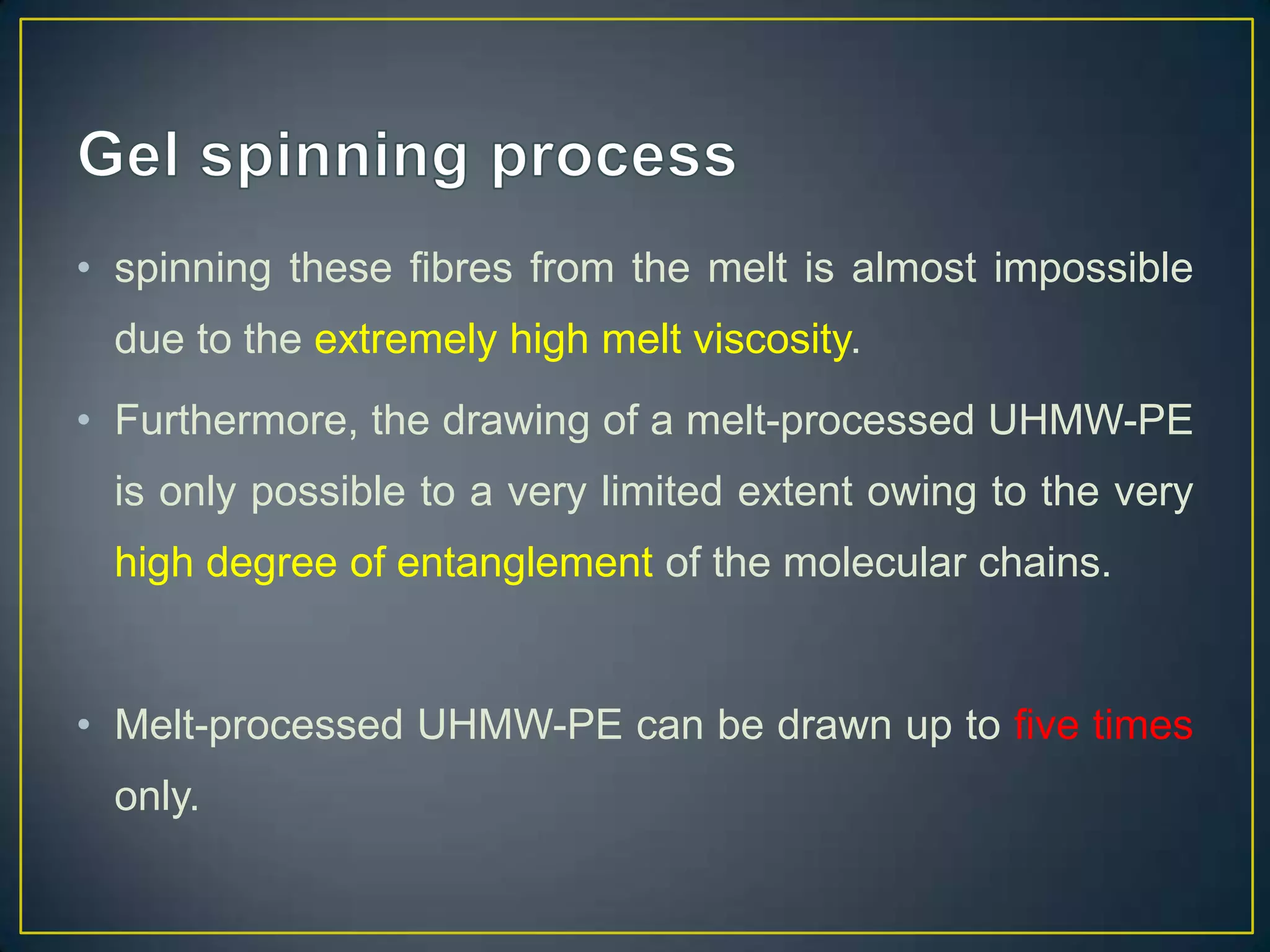 Gel spun high-performance polyethylene ﬁbres | PPTX