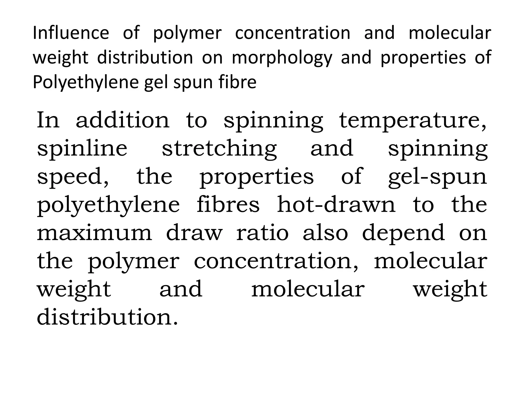 Gel spun polyethylene fibres | PPTX