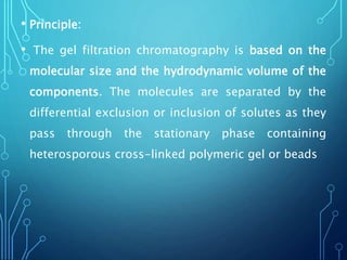 Gel Filtration or Permeation Chromatography | PPTX