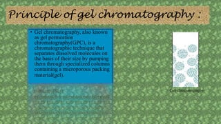 Gel chromatography | PPTX