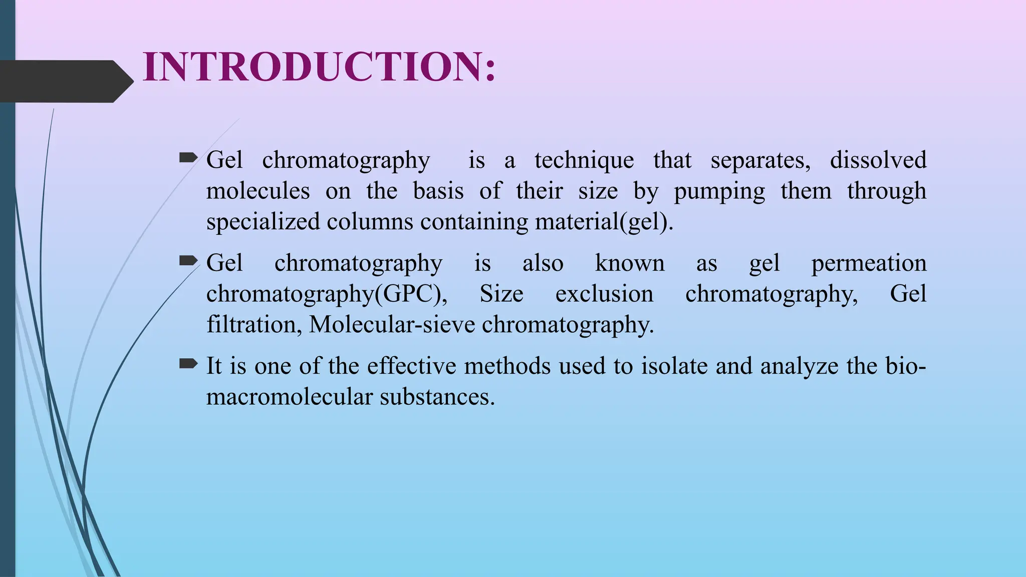 GEL CHROMATOGRAPHY : Principles and Applications | PPTX