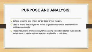 GEL DOCUMENTATION SYSTEM.pptx microbial instrumentation | PPT
