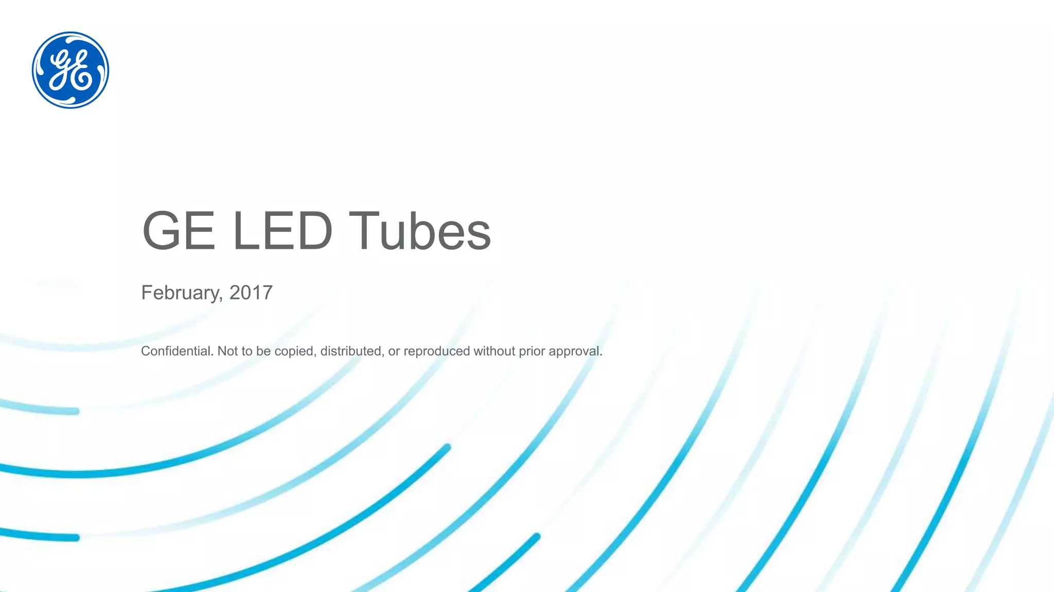 GE LED Tubes - Product presentation | PPTX | Home Appliances | Home & Garden