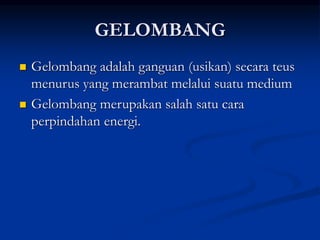 gelombang mekanik fisika sma kelas XI.ppt