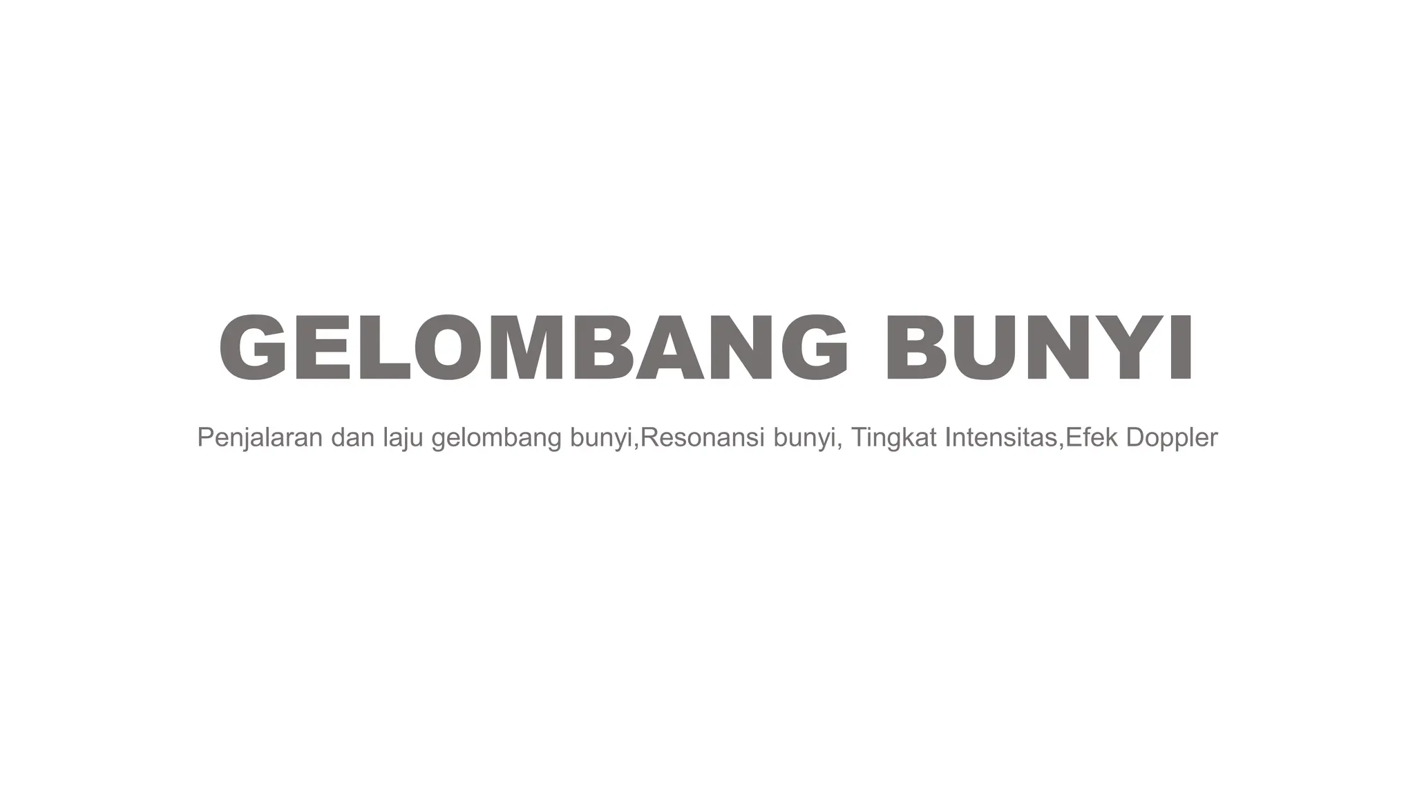 GELOMBANG BUNYI penjalaran dan laju.pptx