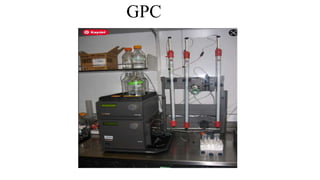 GEL PERMEATİON CHROMATOGRAPHY (GPC).pptx