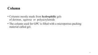 GEL PERMEATİON CHROMATOGRAPHY (GPC).pptx