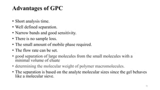 GEL PERMEATİON CHROMATOGRAPHY (GPC).pptx
