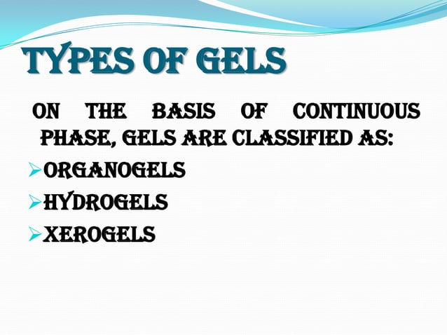 Gels | PPTX | Chemistry | Science