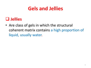 Gels and jellies_2013[1] | PPTX