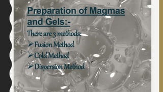 Gels and magmas | PPTX