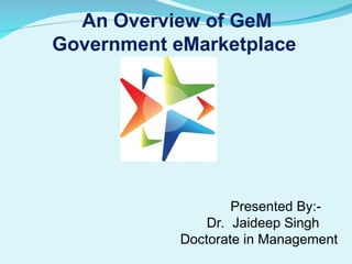 GeM-Overview 07022022.ppt Government e marketplace | PPT