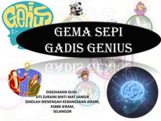 Gema sepi gadis genius | PPTX