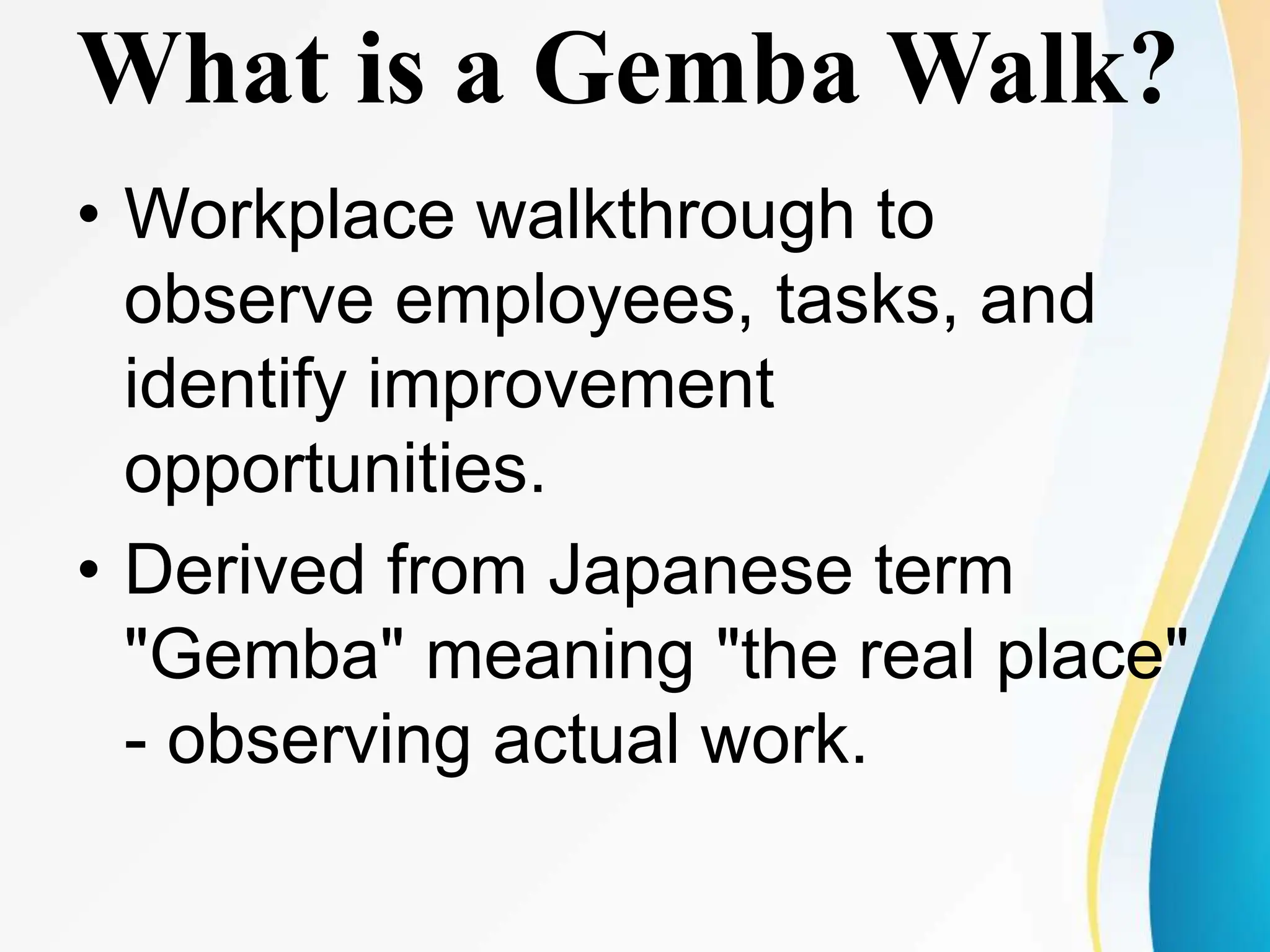 GEMBA WALKS and 3M (Muda, Mura, & Muri) WASTE.pptx