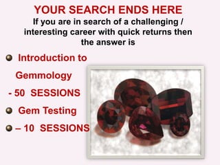 Gemmology ppt. of workshop | PPSX