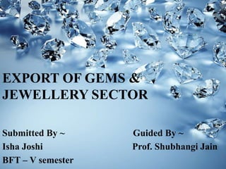 Gems & Jewellery export from India | PPTX