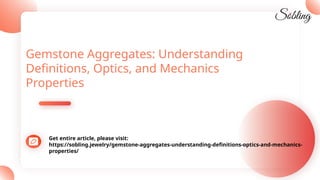 Gemstone Aggregates - Understanding Definitions, Optics And Mechanics ...