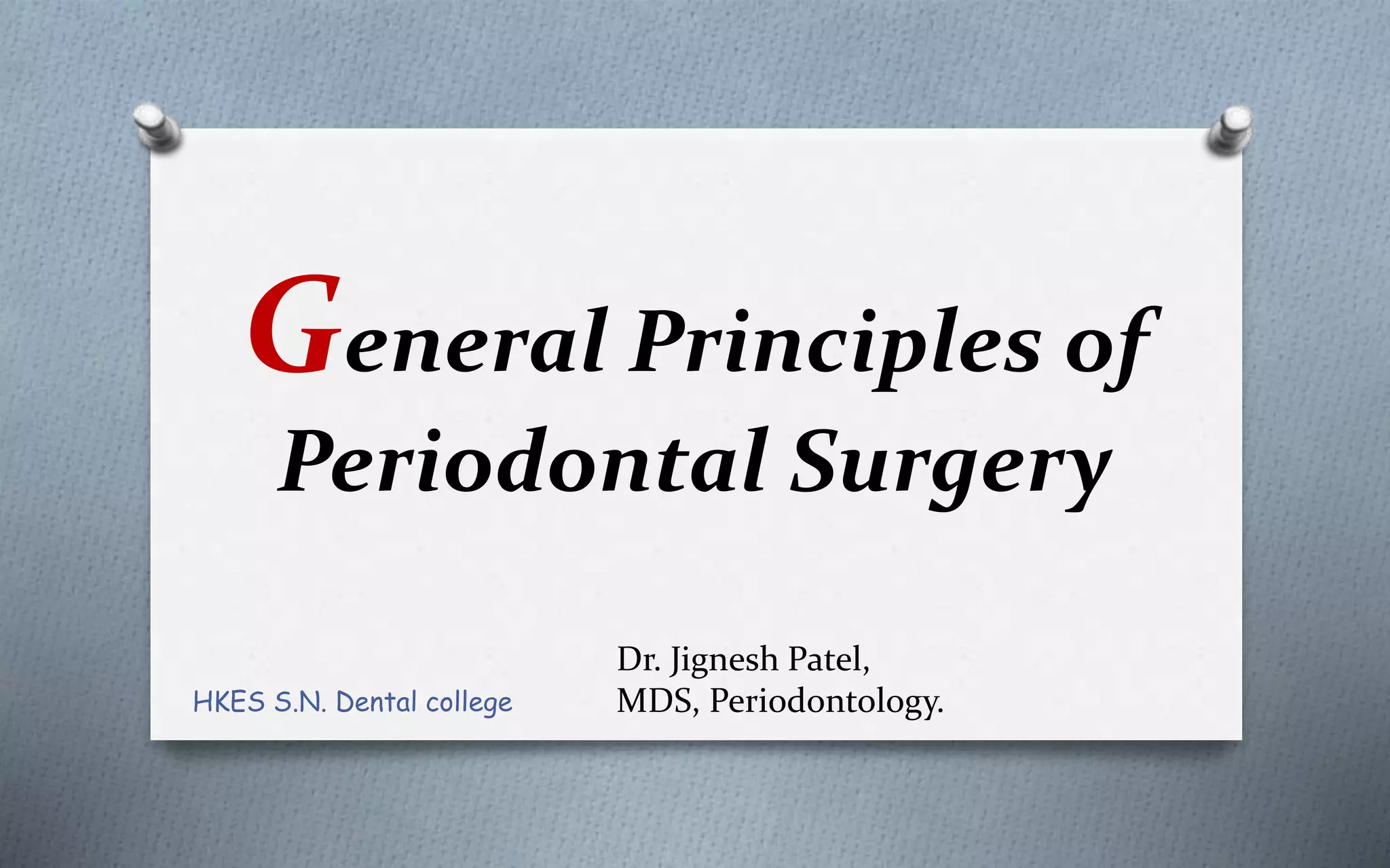 General principles of Periodontal surgery | PPTX