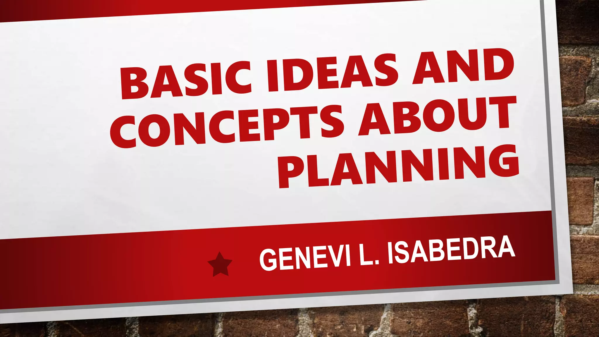 BASIC IDEAS AND CONCEPTS OF PLANNING | PPTX