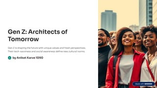Gen-Z-Architects-of-Tomorrow-cleaned (1).pdf