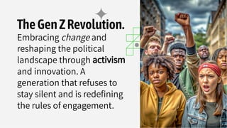 Gen Z Revolution Redefining Politics through Activism.pdf
