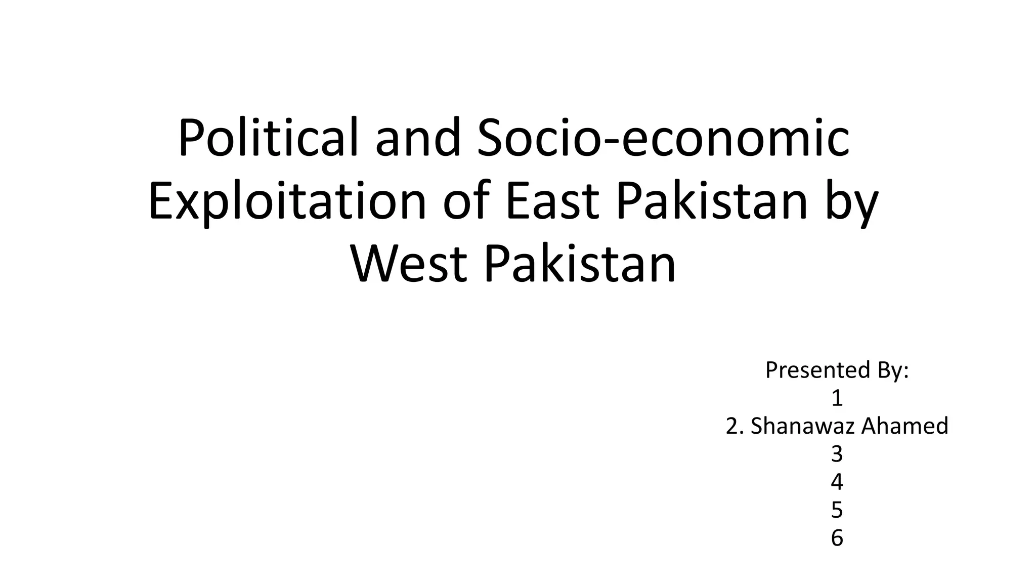Political and Socio-economic Exploitation of East Pakistan by West ...