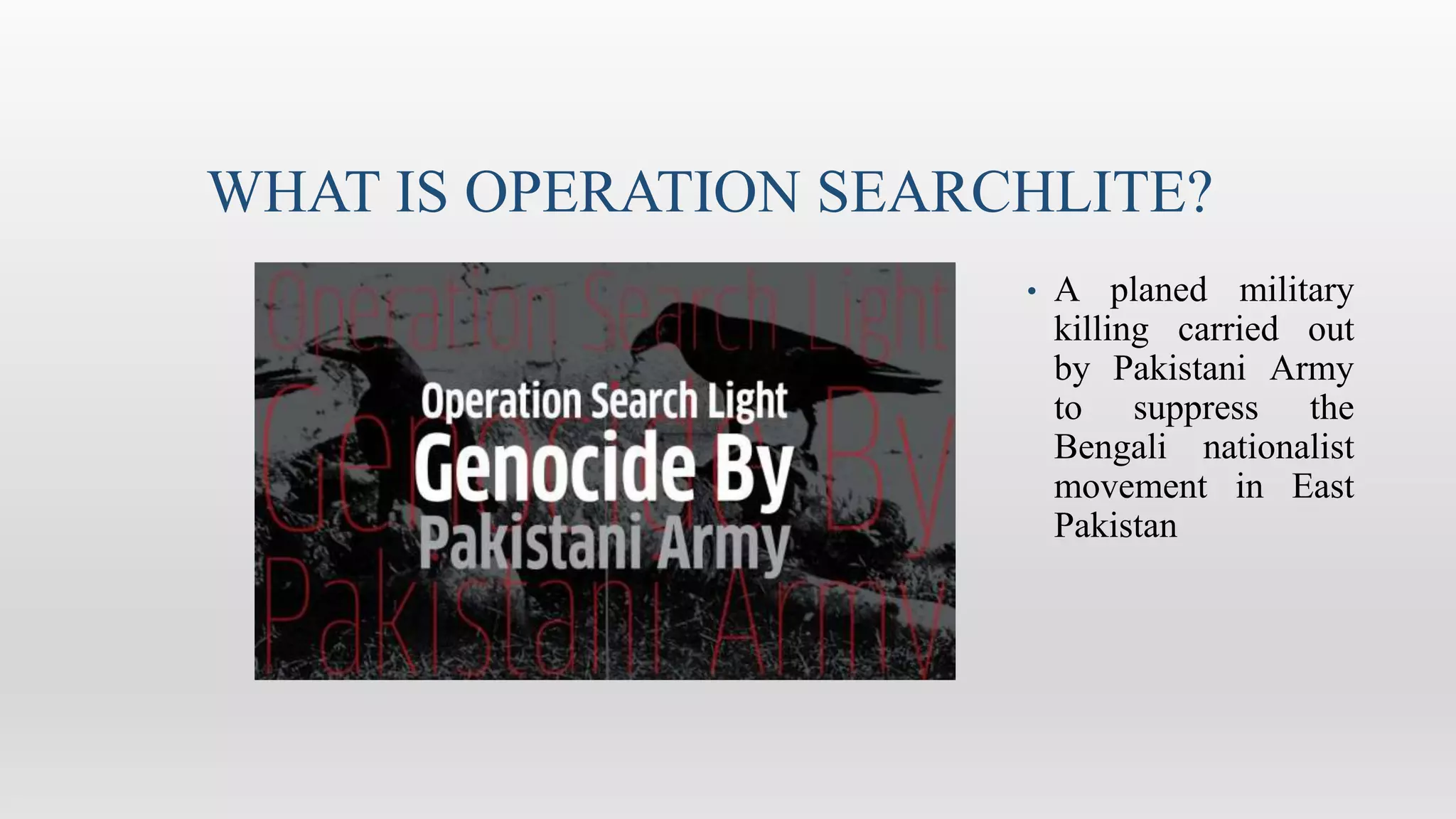 Operation Searchlight | PPTX