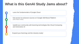 GEN_AI ppt for Google Gen AI study jams.pdf | Cloud Computing | Internet