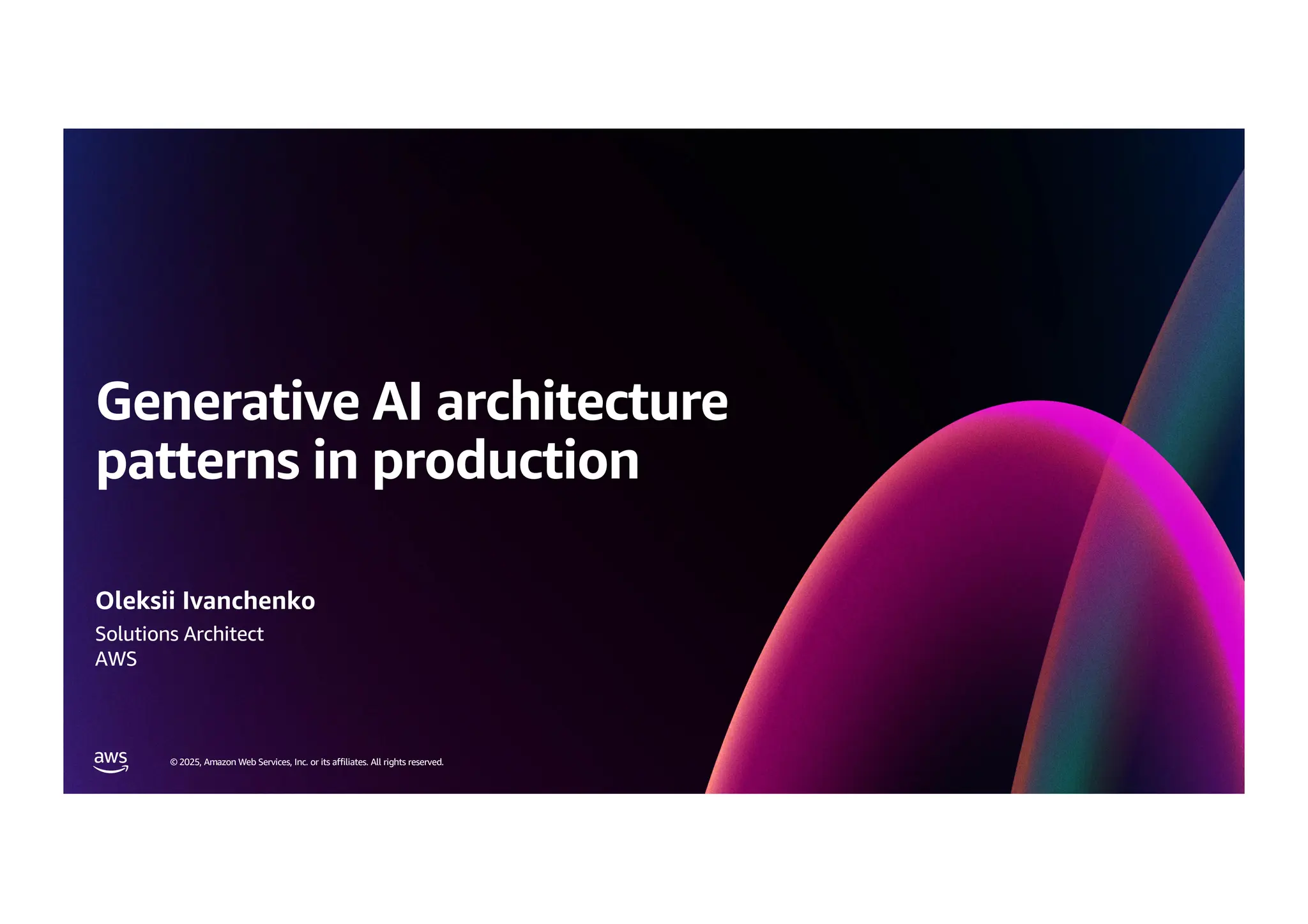 Oleksii Ivanchenko: Generative AI architecture patterns in production ...