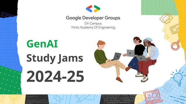 Gen AI study jams event 2024-25 by GDGoC-TAE | PPTX
