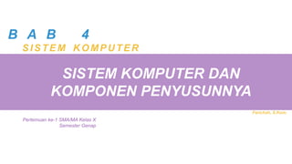 Sistem Komputer dan Komponen Penyusunnya Kelas 10 | PDF