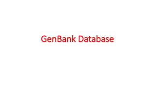 GenBank Database and its different sections (Bioinformatics) | PPTX
