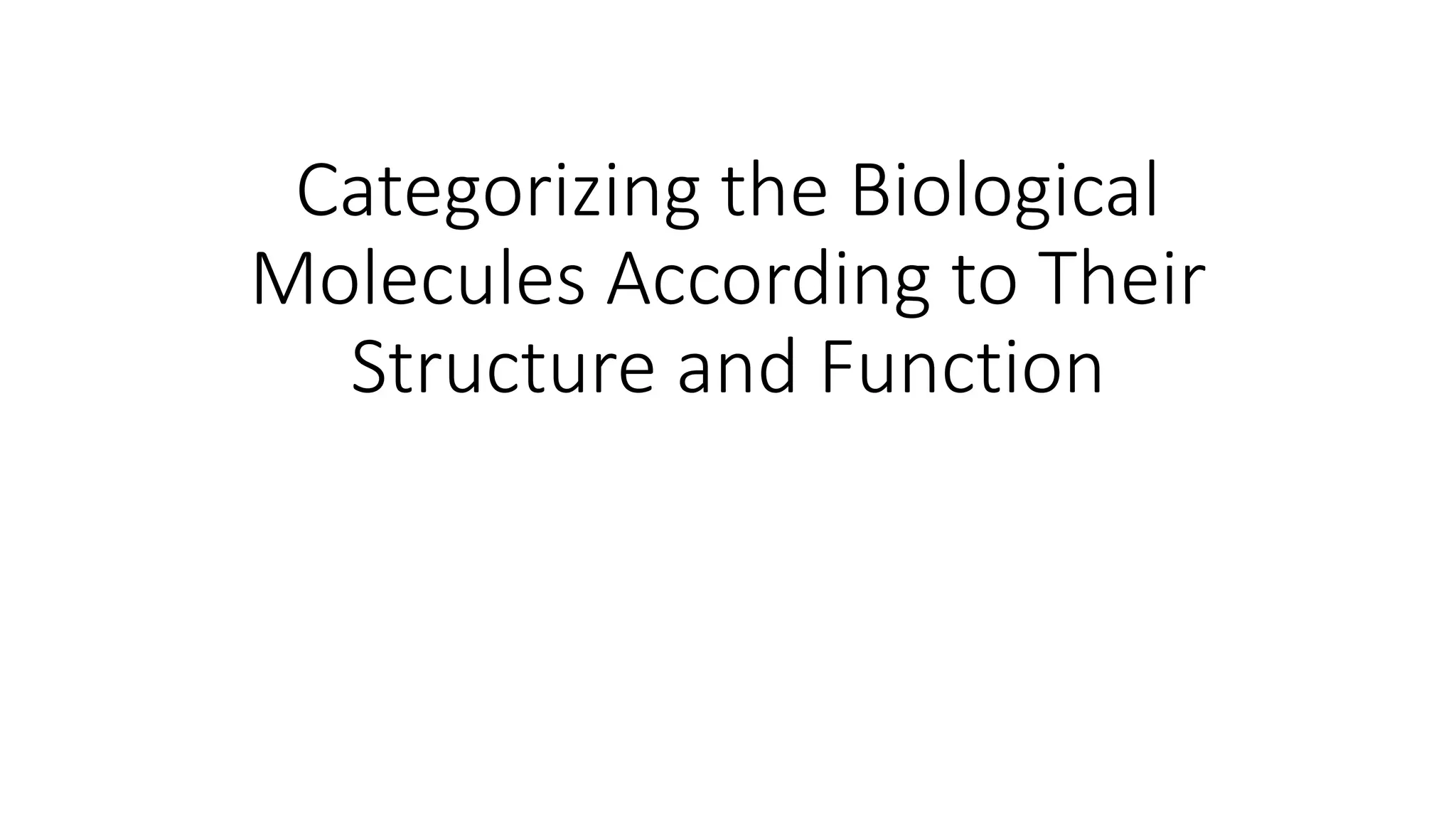 Genbio 1 Categorizing the Biological Molecules According to Their ...