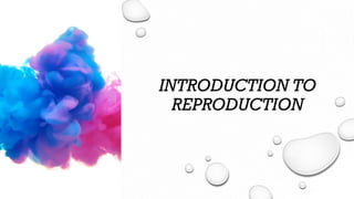 General Biology Introduction-to-reproduction | PDF