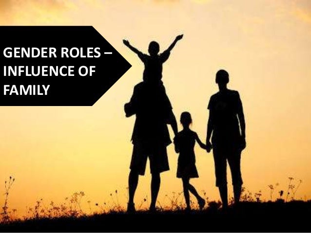 Gender role - influence of family