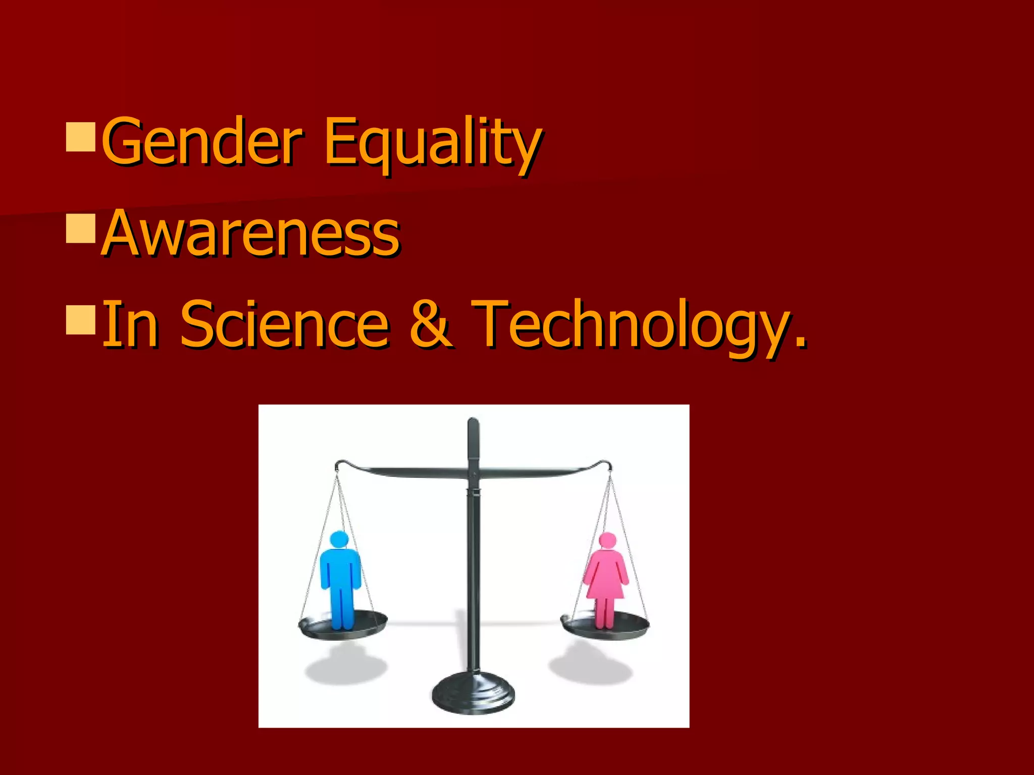 Gender Equality Awareness In Science & Technology | PPT