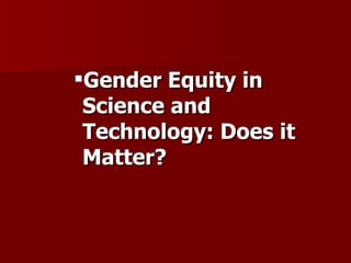 Gender Equality Awareness In Science & Technology | PPT