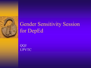 Gender--Sensitivity--Session--DepEdu.ppt
