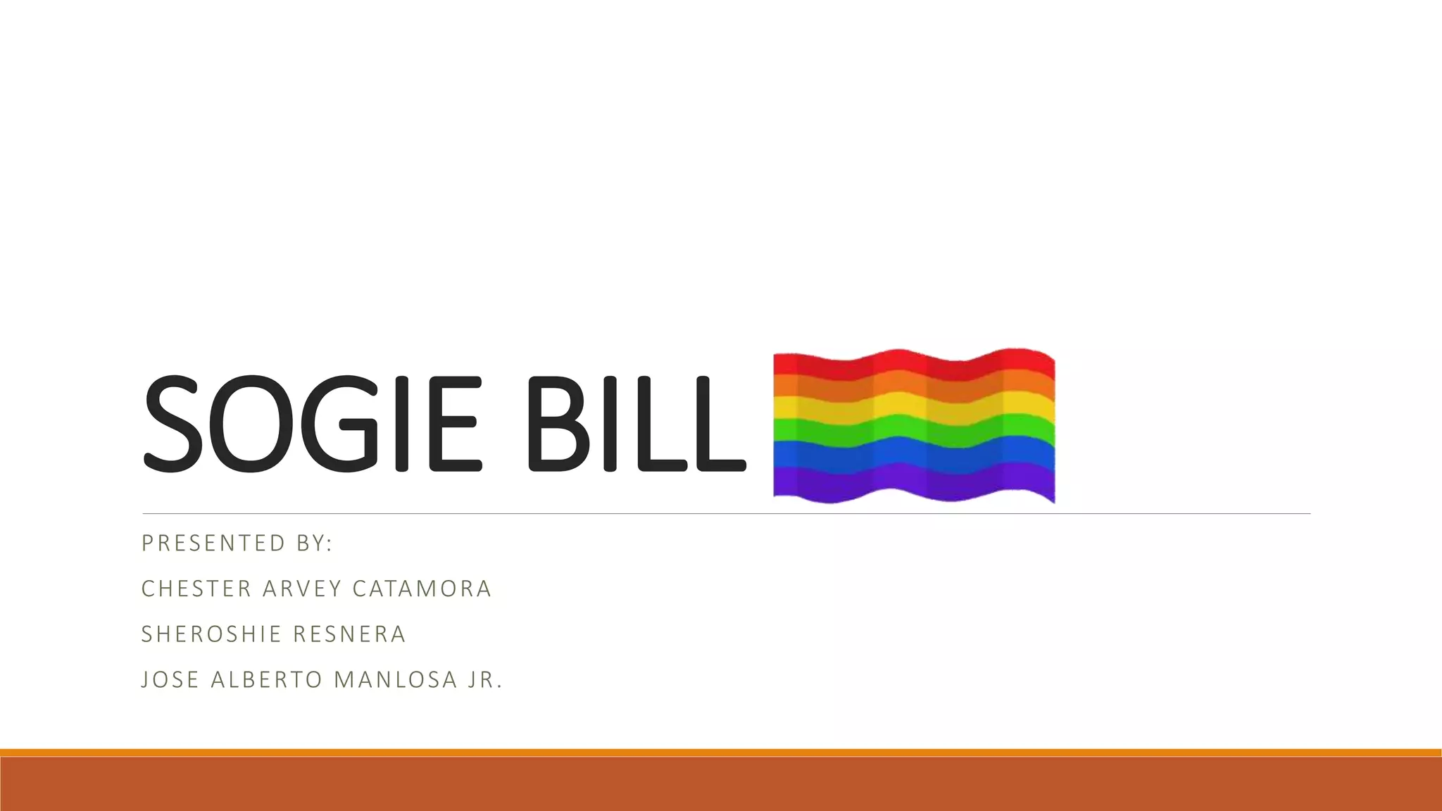 SOGIE BILL AND GAD | PPTX