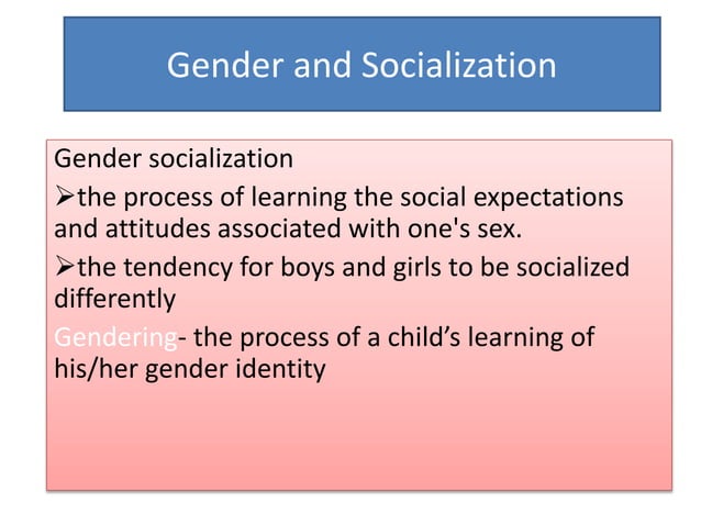 Gender and Socialization | PPTX | Parenting | Family and Relationships