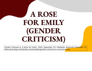 Gender Criticism - A Rose For Emily (IMPROVED PPT).pptx.pdf