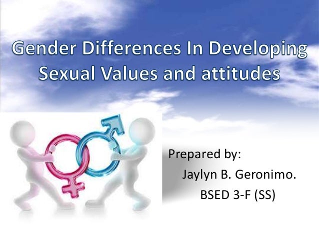 Gender Differences In Developing Sexual Values And Attitudes