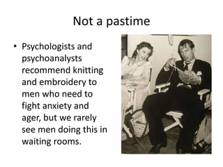 Gender distinctions | PPTX | Needlework | Arts and Crafts