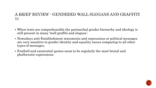 Gendered wall slogans and graffiti | PPTX