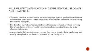 Gendered wall slogans and graffiti | PPTX