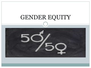 Gender Equity | PPTX