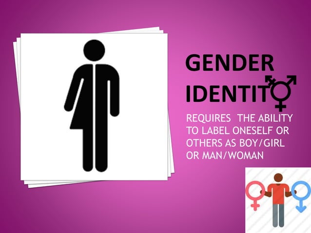 Gender Identity | PPTX | Reproductive Health | Diseases and Conditions